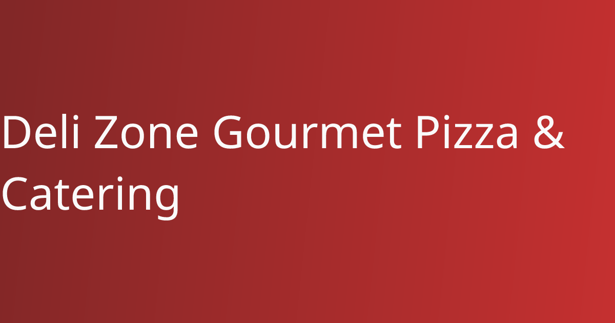 Best American in East Farmingdale, NY | Deli Zone Gourmet Pizza ...